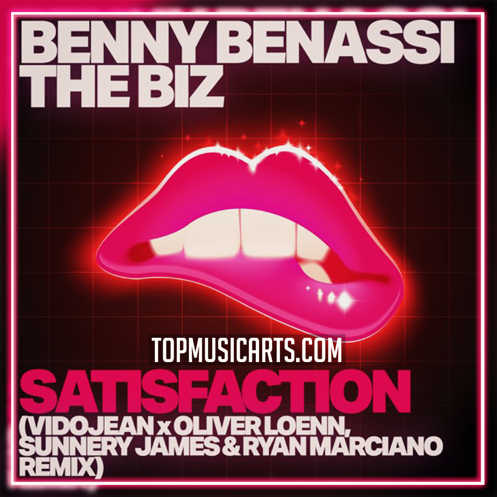 Benny Benassi, The Biz - Satisfaction (Vidojean X Oliver Loenn, Sunner – Top Music Arts