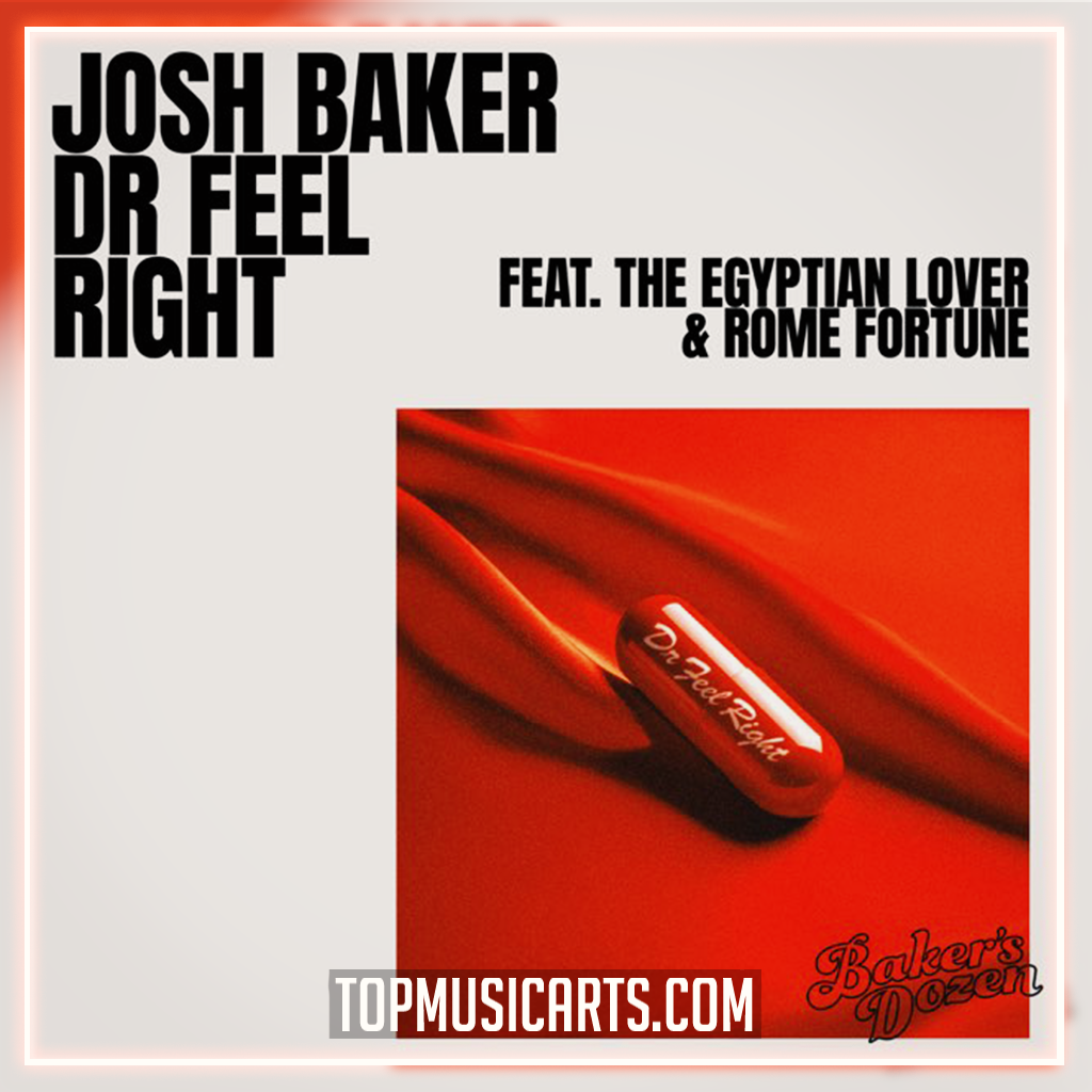 Josh Baker - Dr Feel Right Feat. The Egyptian Lover & Rome Fortune Abl – Top Music Arts