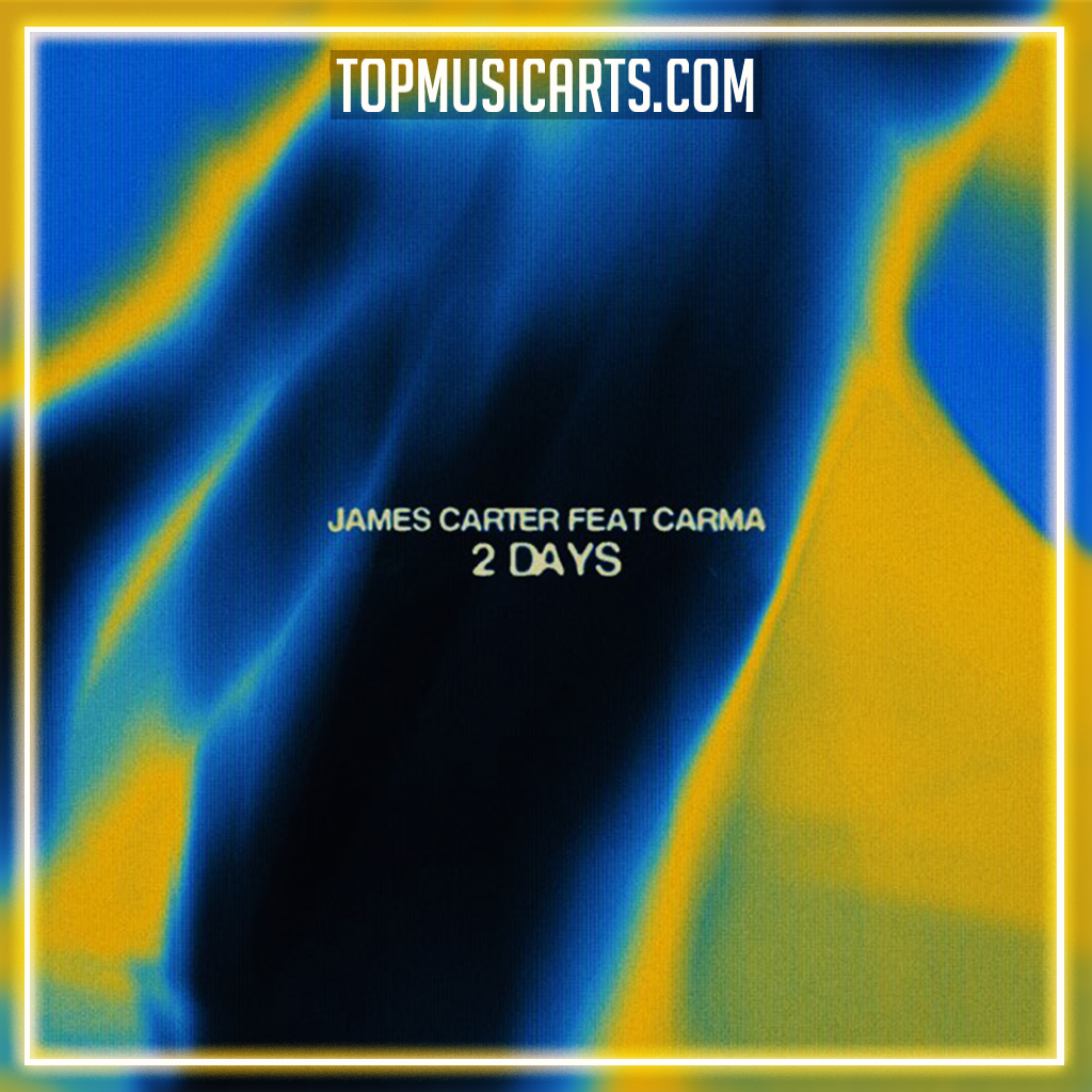 James Carter - 2 Days (feat. CARMA) Ableton Remake (Dance Pop) – Top ...