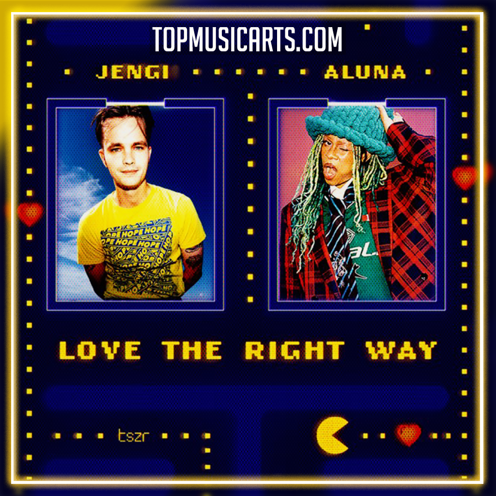 Jengi, Aluna - Love The Right Way Ableton Remake (Dance Pop) – Top ...