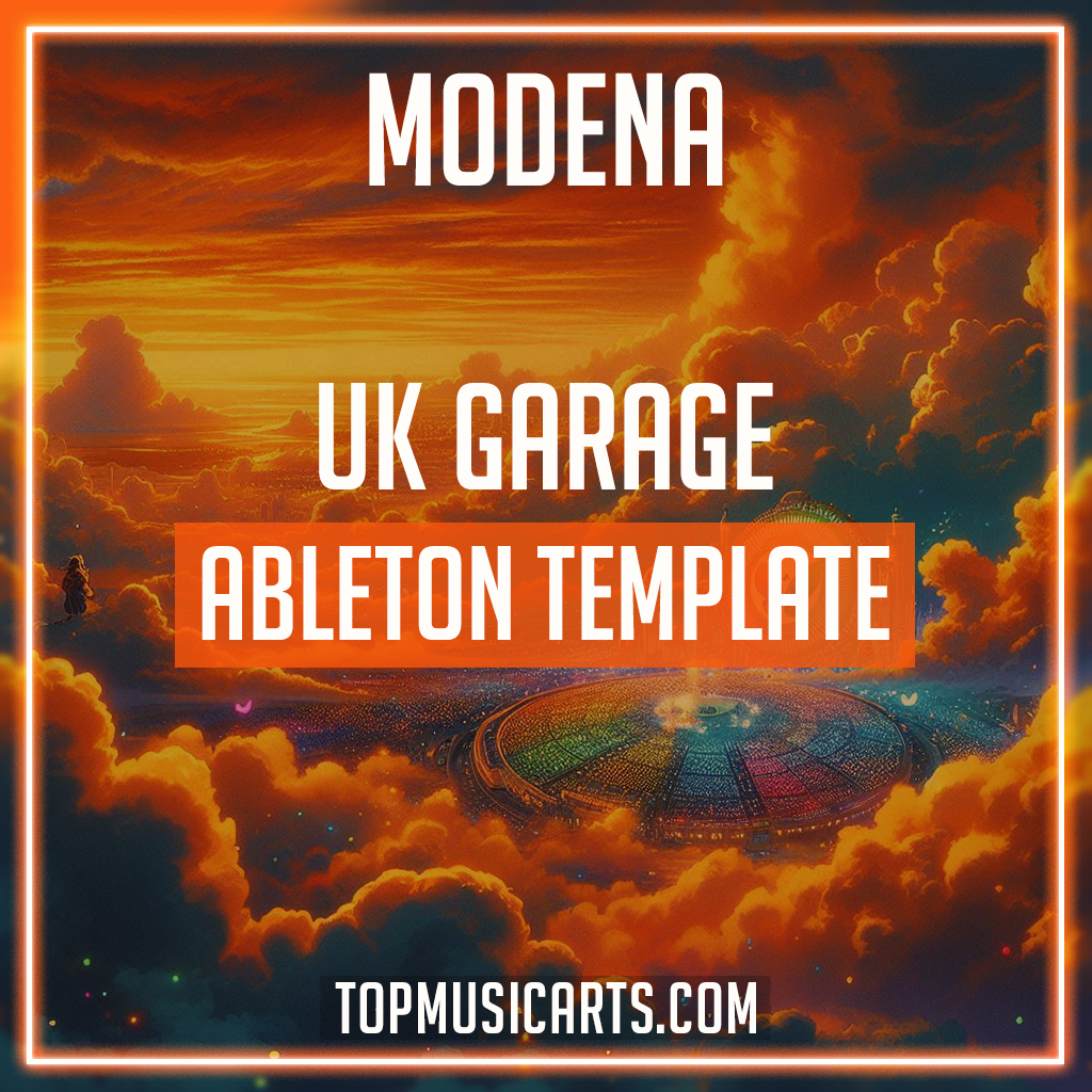 Modena - UK Garage Ableton Template (Ordley Style) – Top Music Arts