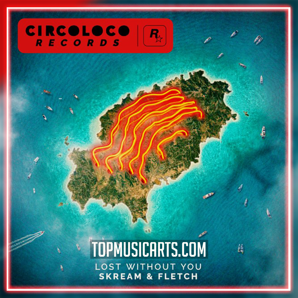 Skream, FLETCH (GB) - Lost Without You Ableton Remake (House) – Top ...