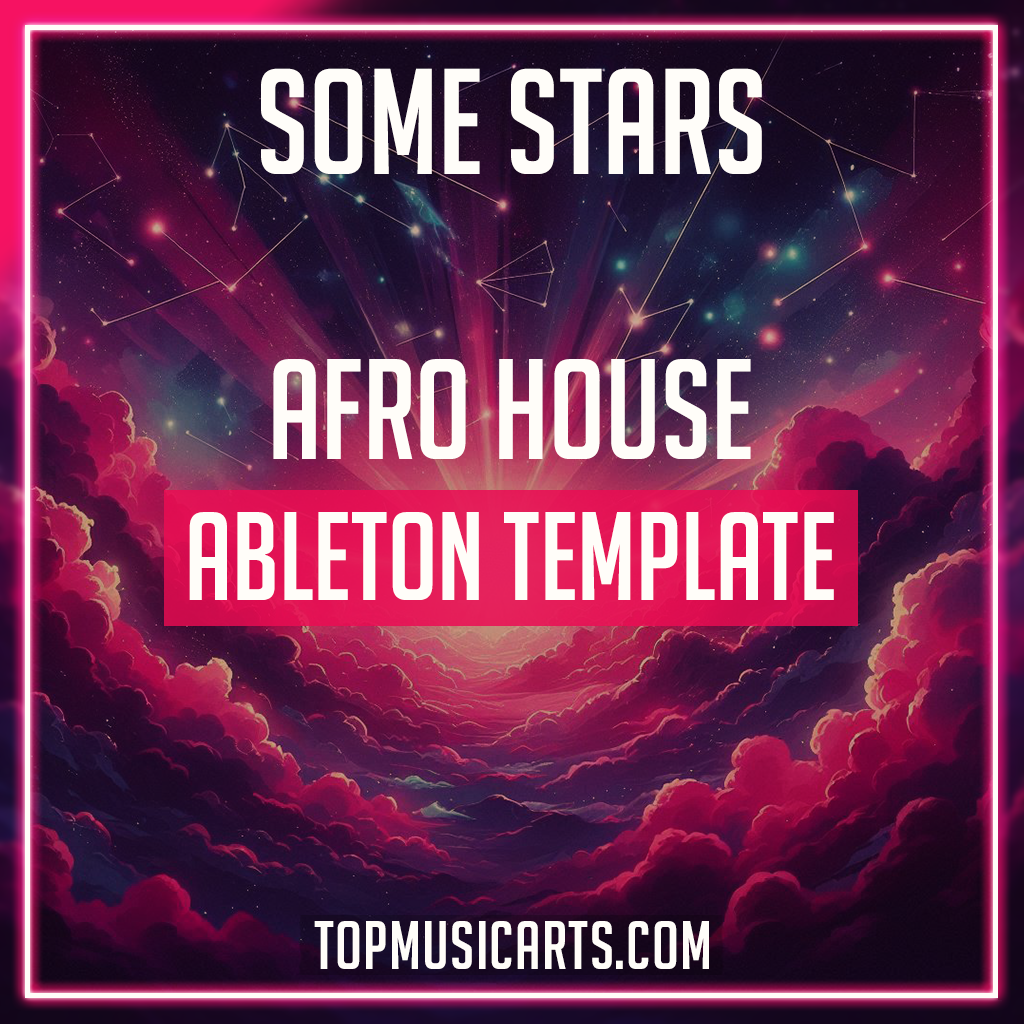 Some Stars - Afro House Ableton Template (Adam Port, HUGEL, Blaze U St ...