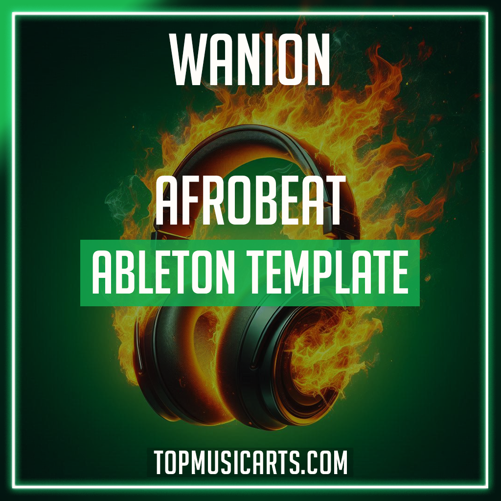 Wanion - Afrobeat Ableton Template (Zerb Style) – Top Music Arts