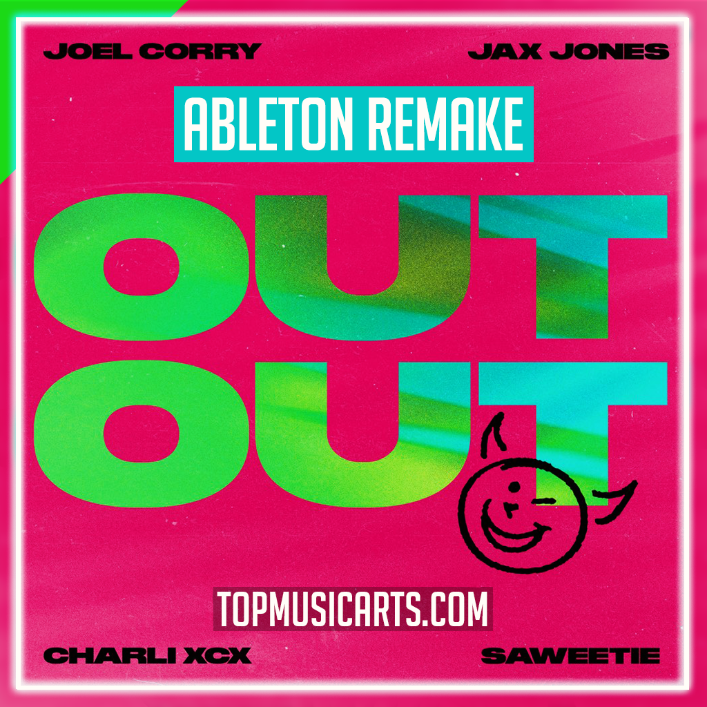 Joel Corry x Jax Jones (ft Charli XCX & Saweetie) - OUT OUT Ableton Te ...