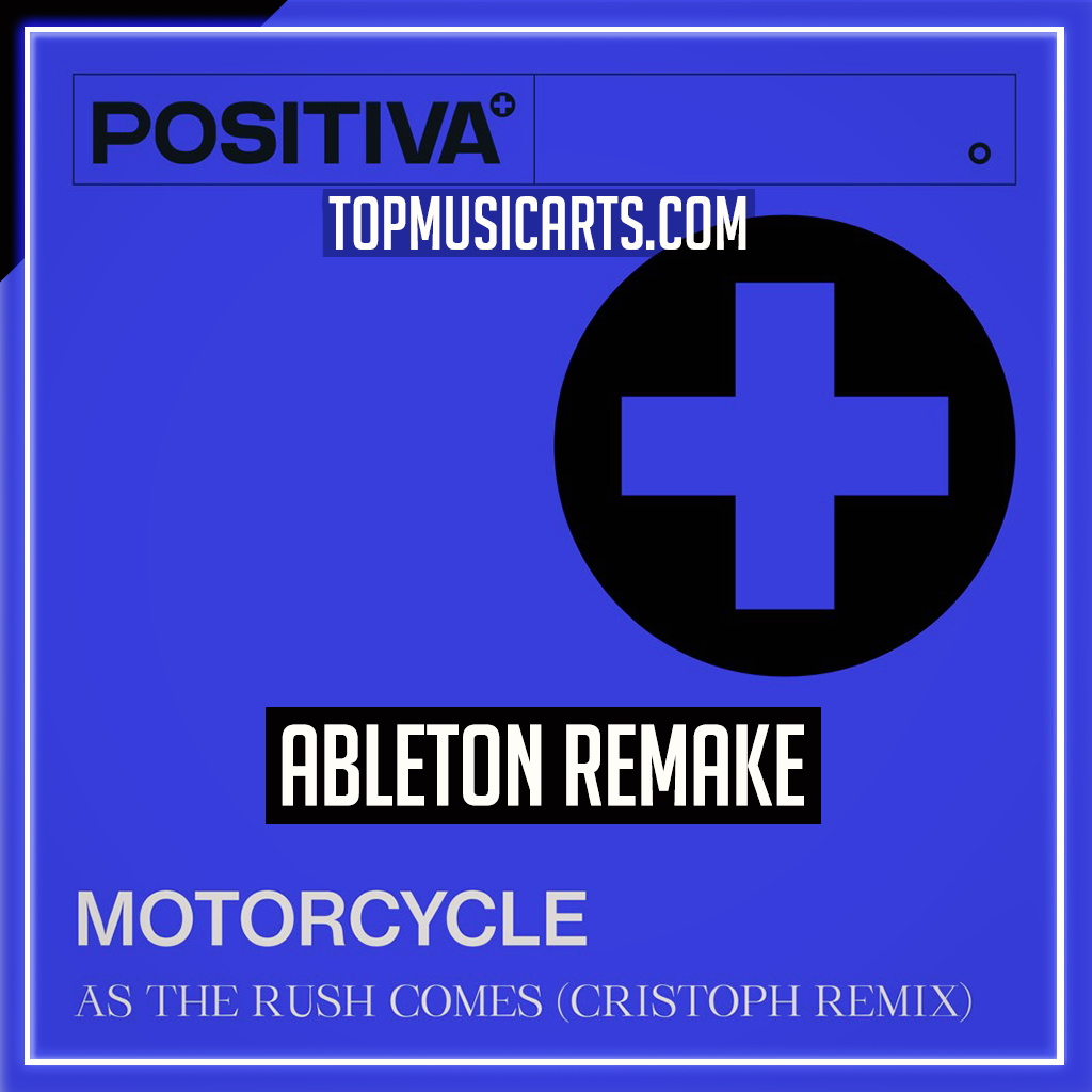 Motorcycle - As The Rush Comes (Cristoph Remix) Ableton Remake (Melodi ...